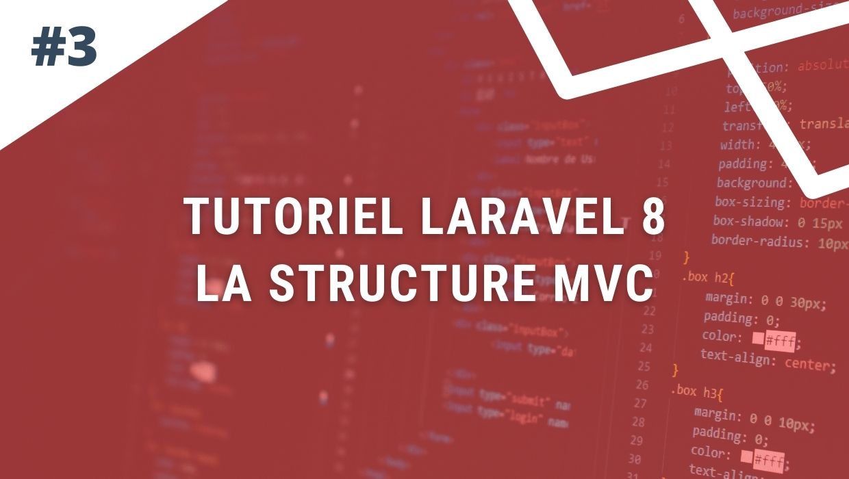 Tutoriel Laravel 8 #3 : La structure MVC - Gekkode